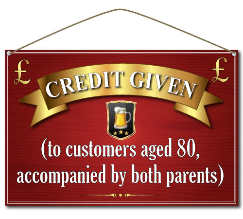 JAF Graphics. Pub Credit Given Sign