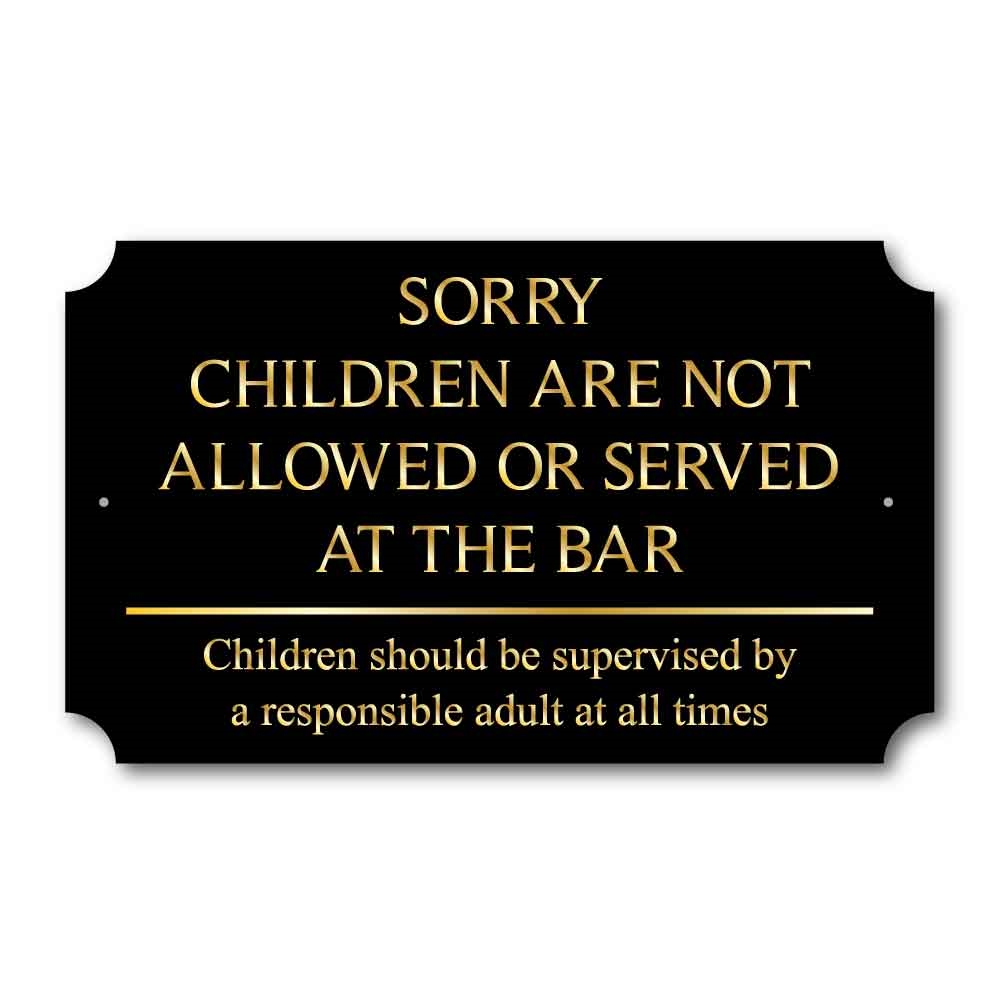 JAF Graphics. Pub Bar Restaurant Sign, No Children at the Bar Sign