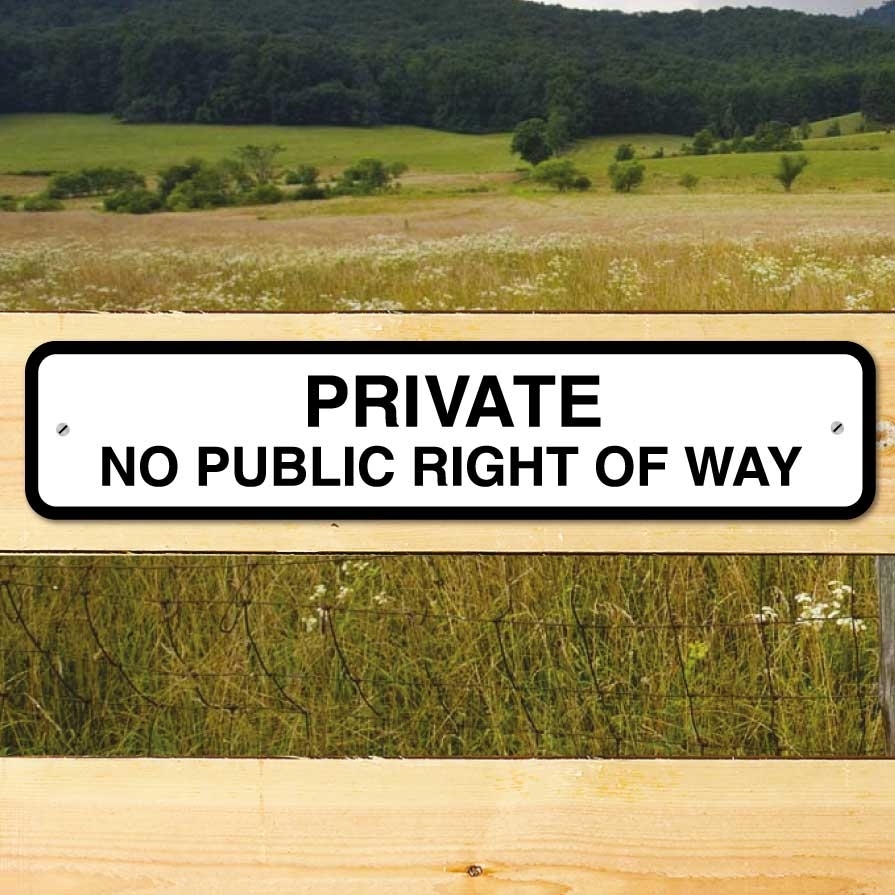JAF Graphics. No Public Right Of Way Gate Sign