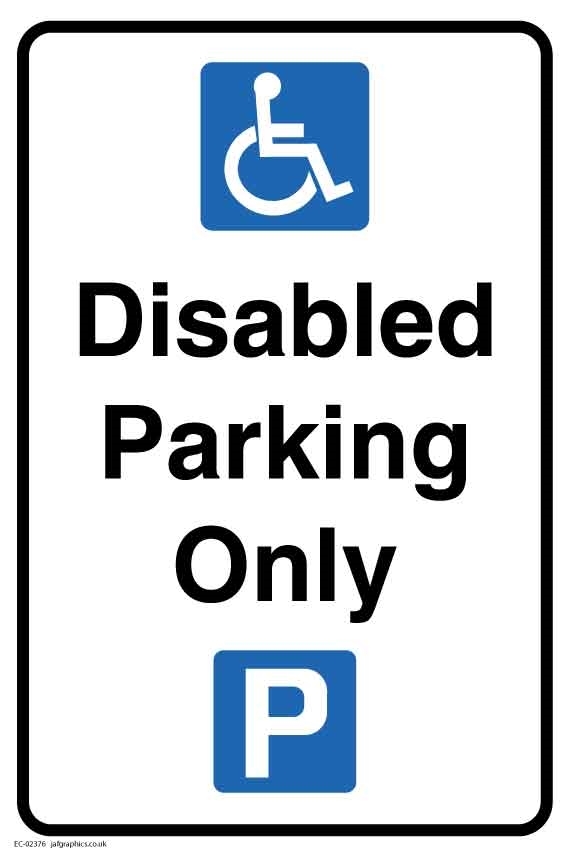 JAF Graphics. Disabled Parking Only Sign