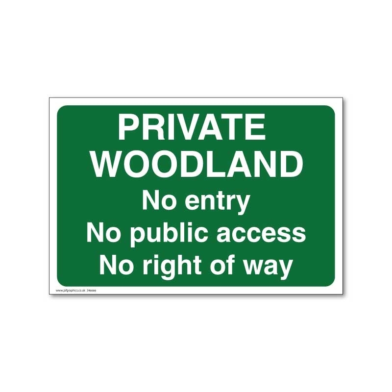 JAF Graphics. Private Woodland No Access Sign