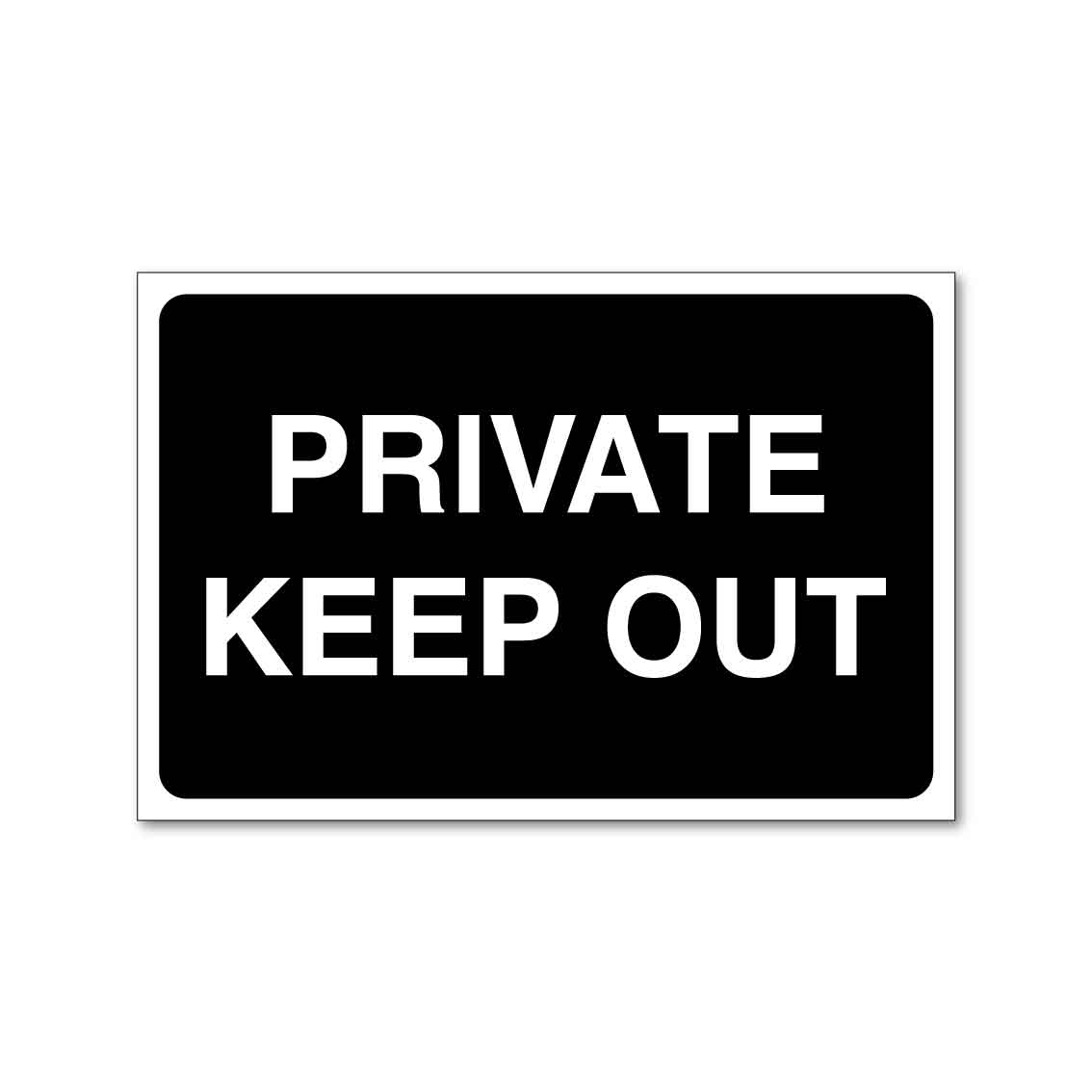 JAF Graphics. Private Keep Out Sign