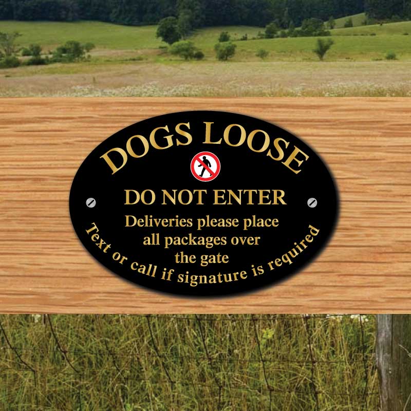 JAF Graphics. DOGS LOOSE Sign, NO ENTRY Deliveries Sign