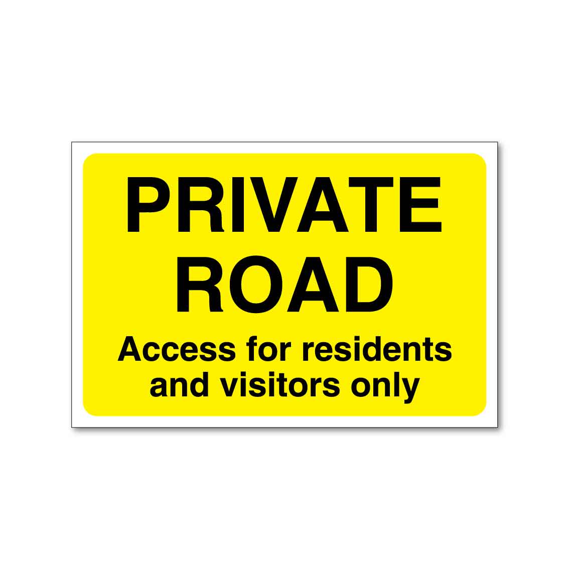JAF Graphics. PRIVATE ROAD Access sign