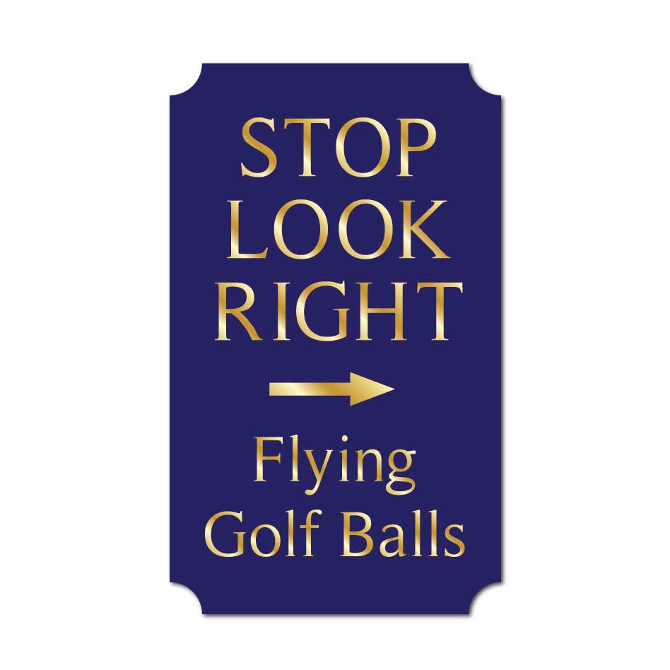 JAF Graphics. Golf Club Look Left Look Right Safety Sign