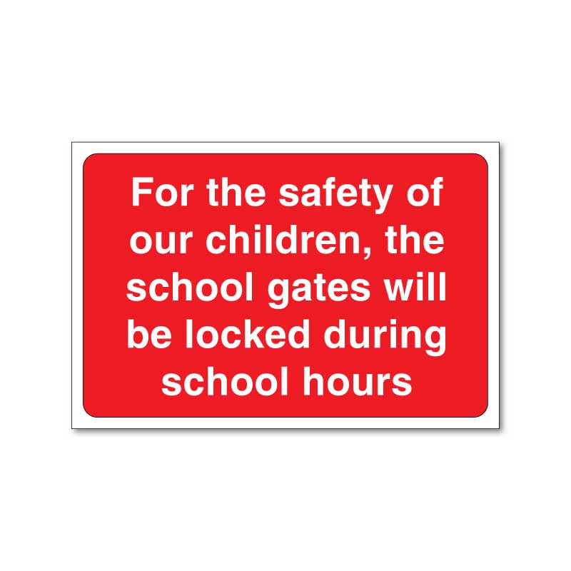 JAF Graphics. School Gates Locked Sign
